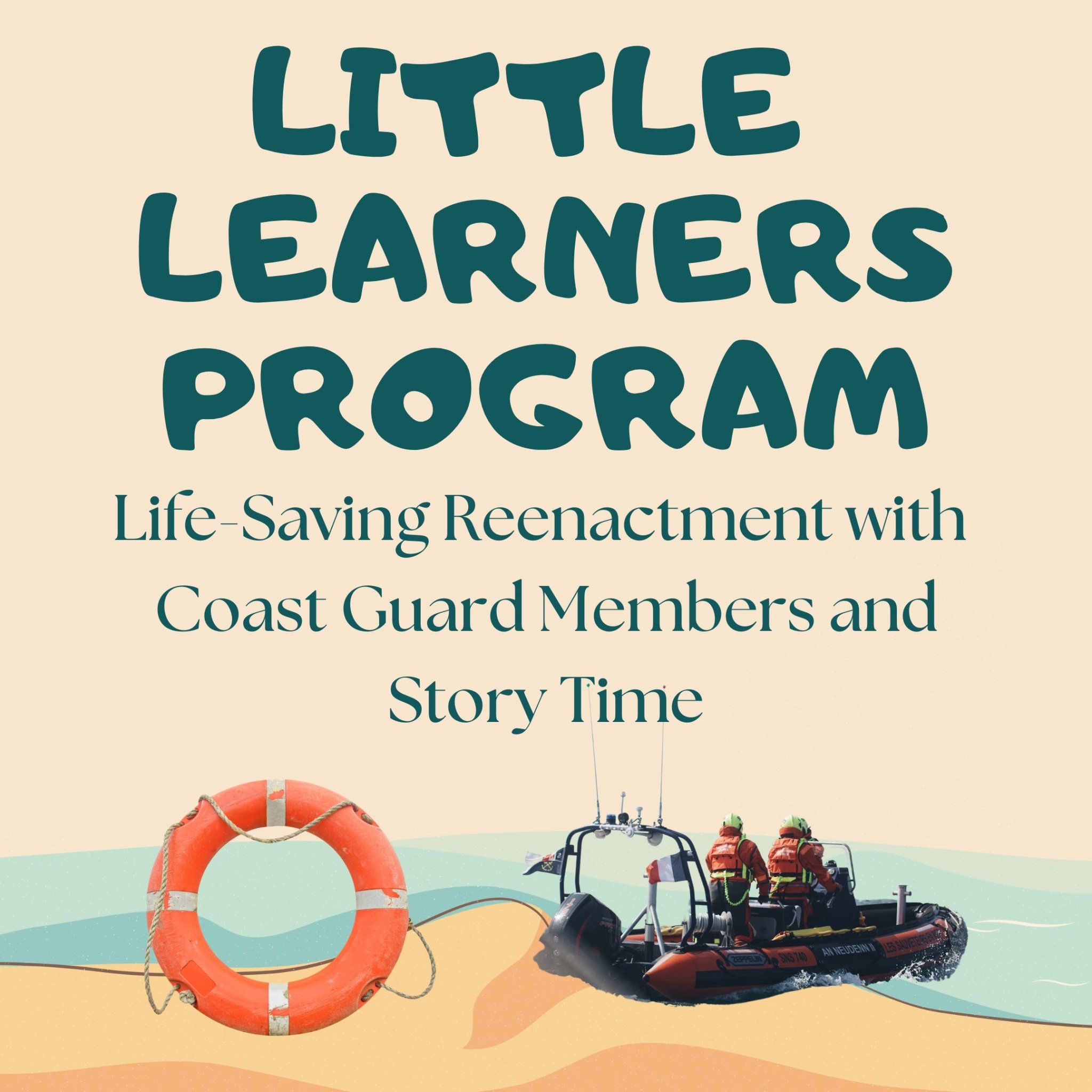 Little Learners: Life-Saving Reenactment with Coast Guard Members and ...